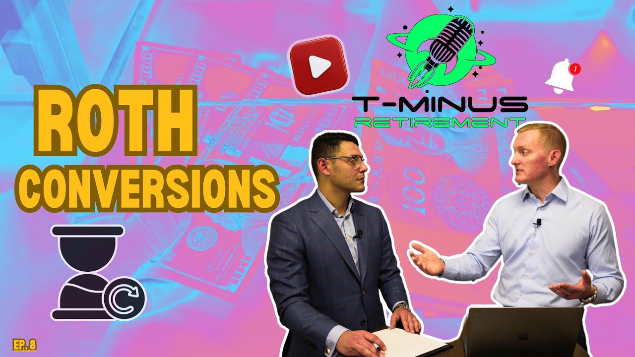 T-Minus Retirement Episode 8: Roth Conversions - YouTube