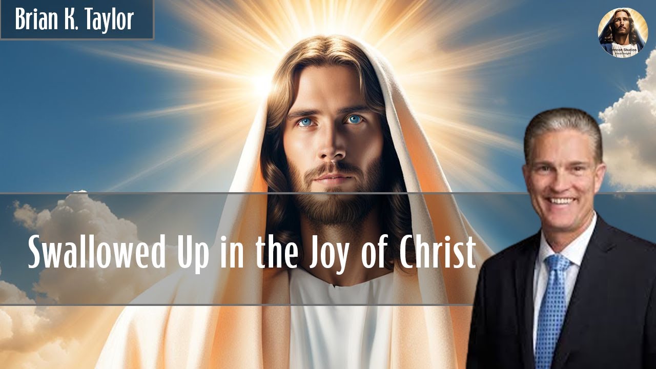 Swallowed Up in the Joy of Christ | Brian K. Taylor - YouTube