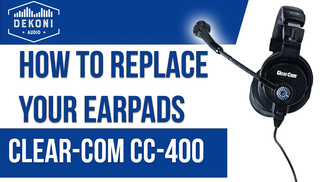 Clear-Com CC-300 & 400 | How To Change Your Ear Pads - YouTube