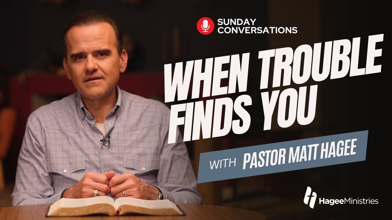 Pastor Matt Hagee - "When Trouble Finds You" - YouTube
