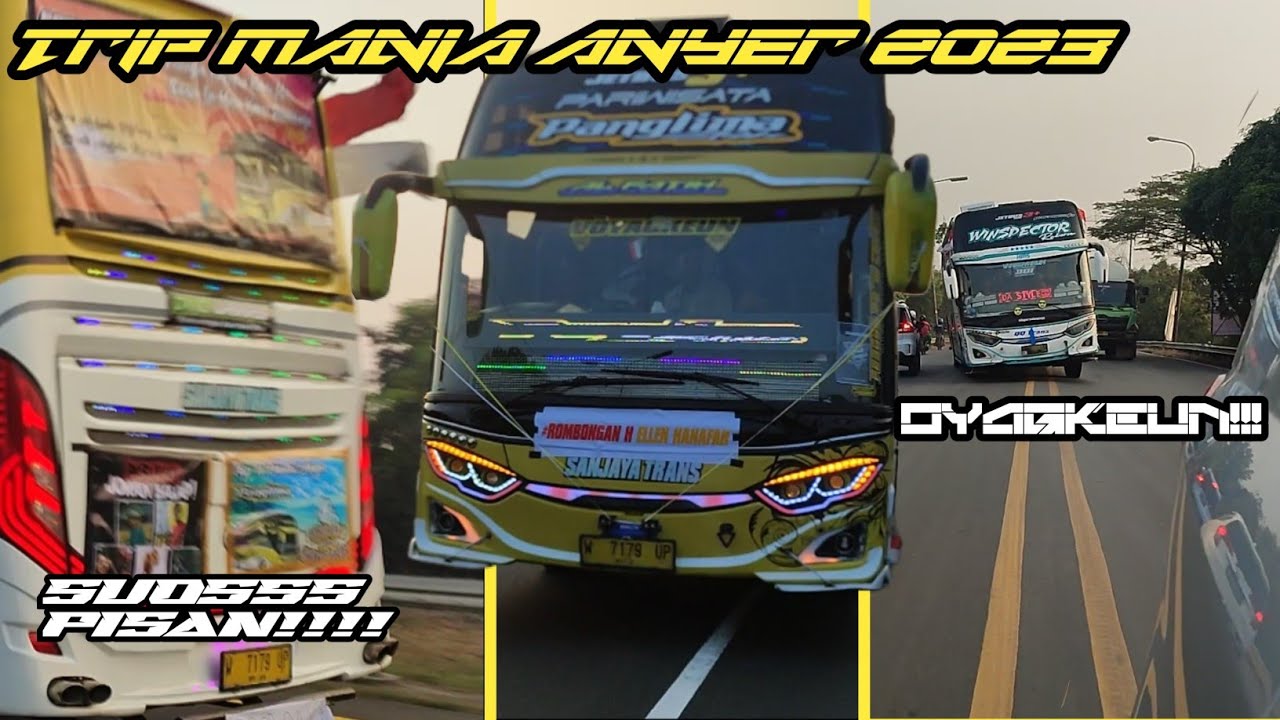 Trip Anyer 20 agustus 2023, Ditempel Sanjaya Trans Panglima - YouTube