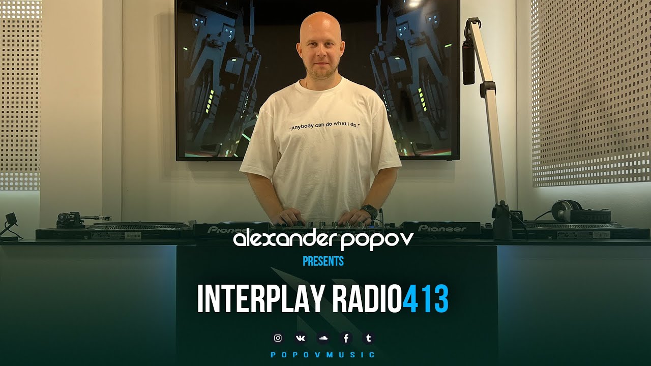 Alexander Popov - Interplay Radioshow #413 - YouTube