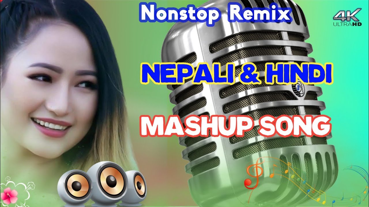 Nepali Hindi Mashup Songs || New Best Nepali Hindi Remix - YouTube