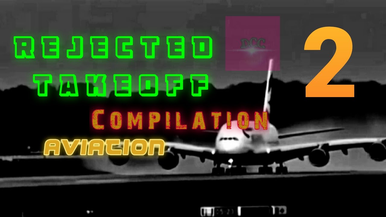 Rejected Takeoff Compilation #2 - YouTube