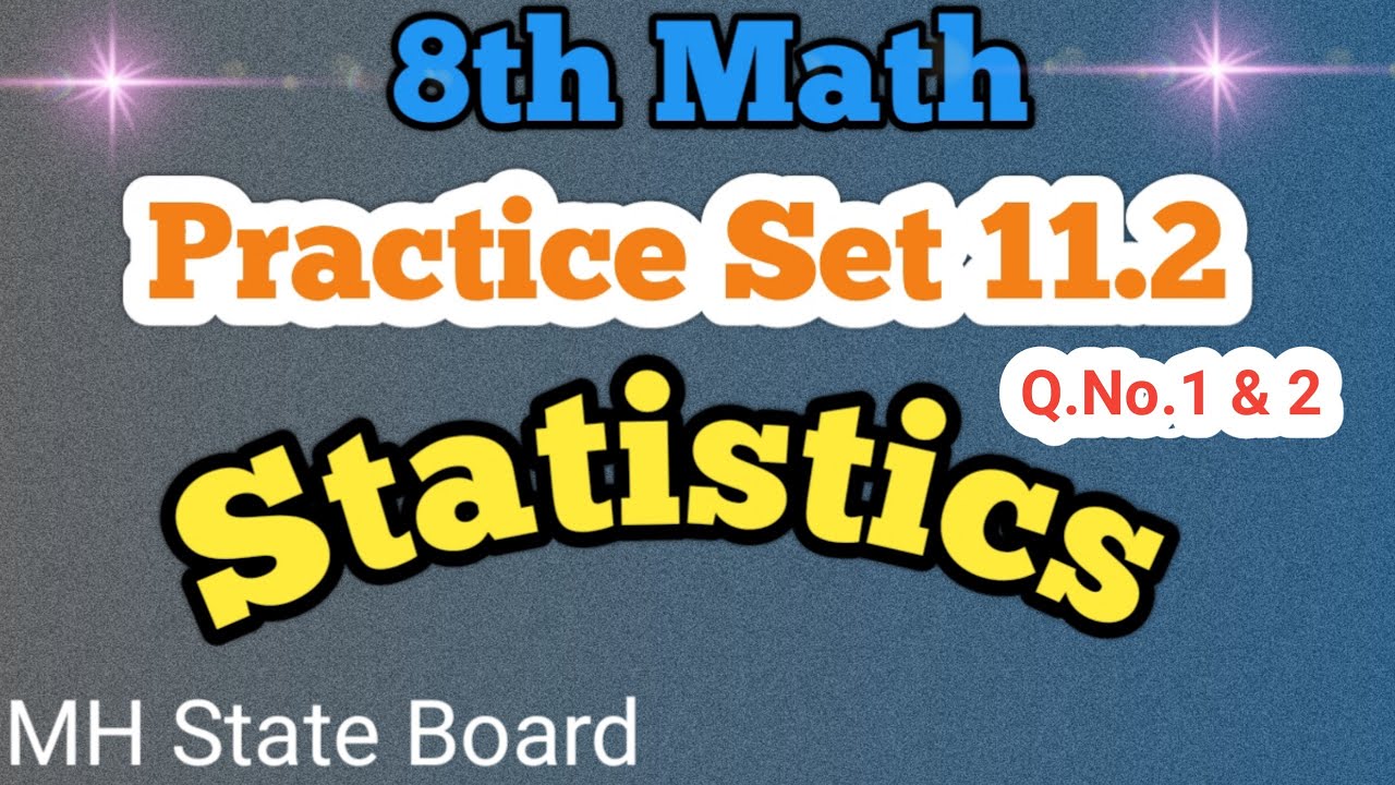 8th Math Practice Set 11.2 Q.No.1 & 2 | Statistics Practice Set 11.2 ...