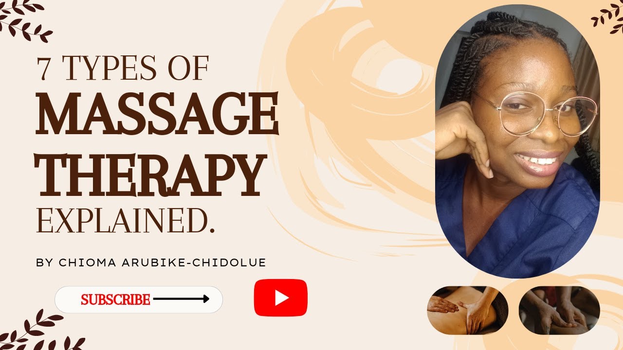 7 Types of Massage Therapy Explained by @Chiomarubby - YouTube