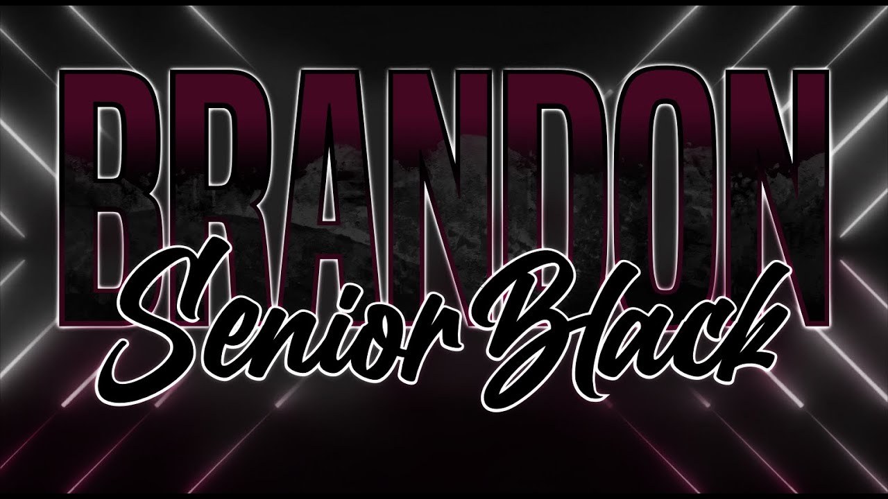 Brandon - Senior Black 24-25 - YouTube