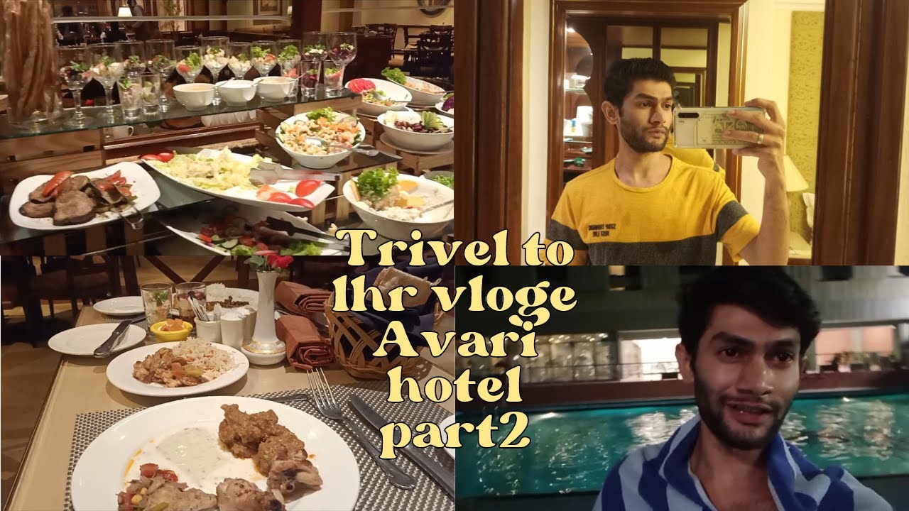 Luxury Hotel Avari Lahore Kasay Laga Pool Ap Ko or Buffet Dinner 😇 ...