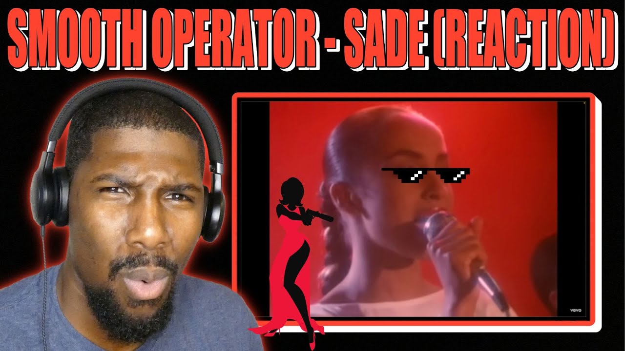 SHE'S A SIREN?? | Smooth Operator - Sade (Reaction) - YouTube