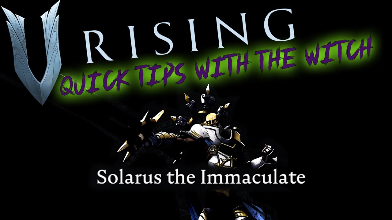V RISING Quick Tips For V Bloods! How to beat Solarus The Immaculate ...