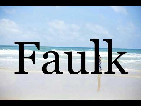 How To Pronounce Faulk🌈🌈🌈🌈🌈🌈Pronunciation Of Faulk - YouTube