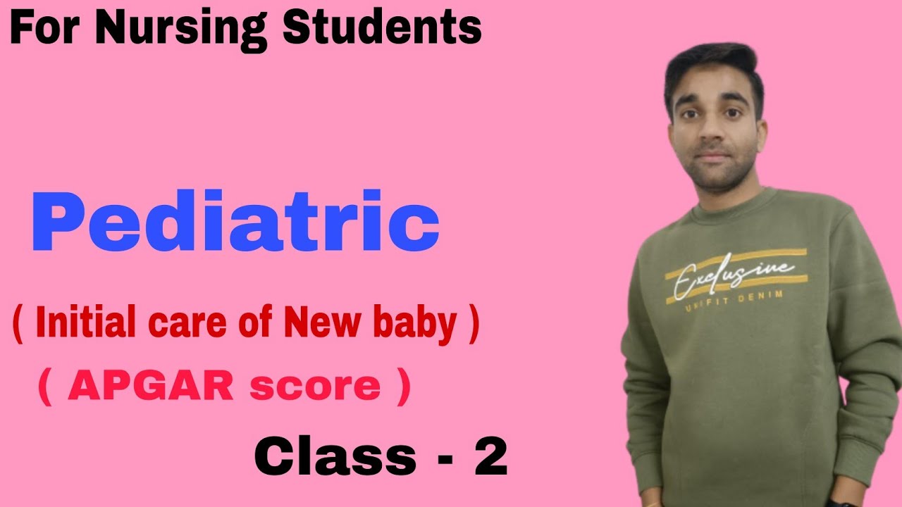 Initial care of New born baby ( APGAR score ) / Pediatric nursing ...