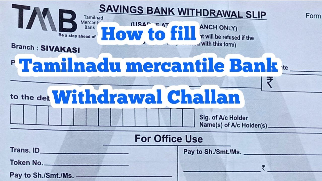 TMB bank Withdrawal Challan Filling/Tamilnadu mercantile Bank - YouTube