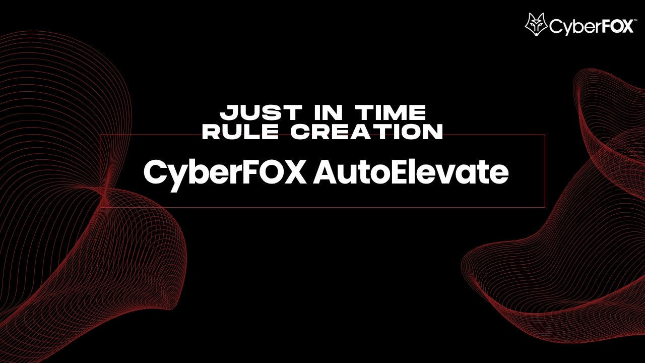 AutoElevate: Just in Time Rule Creation - YouTube
