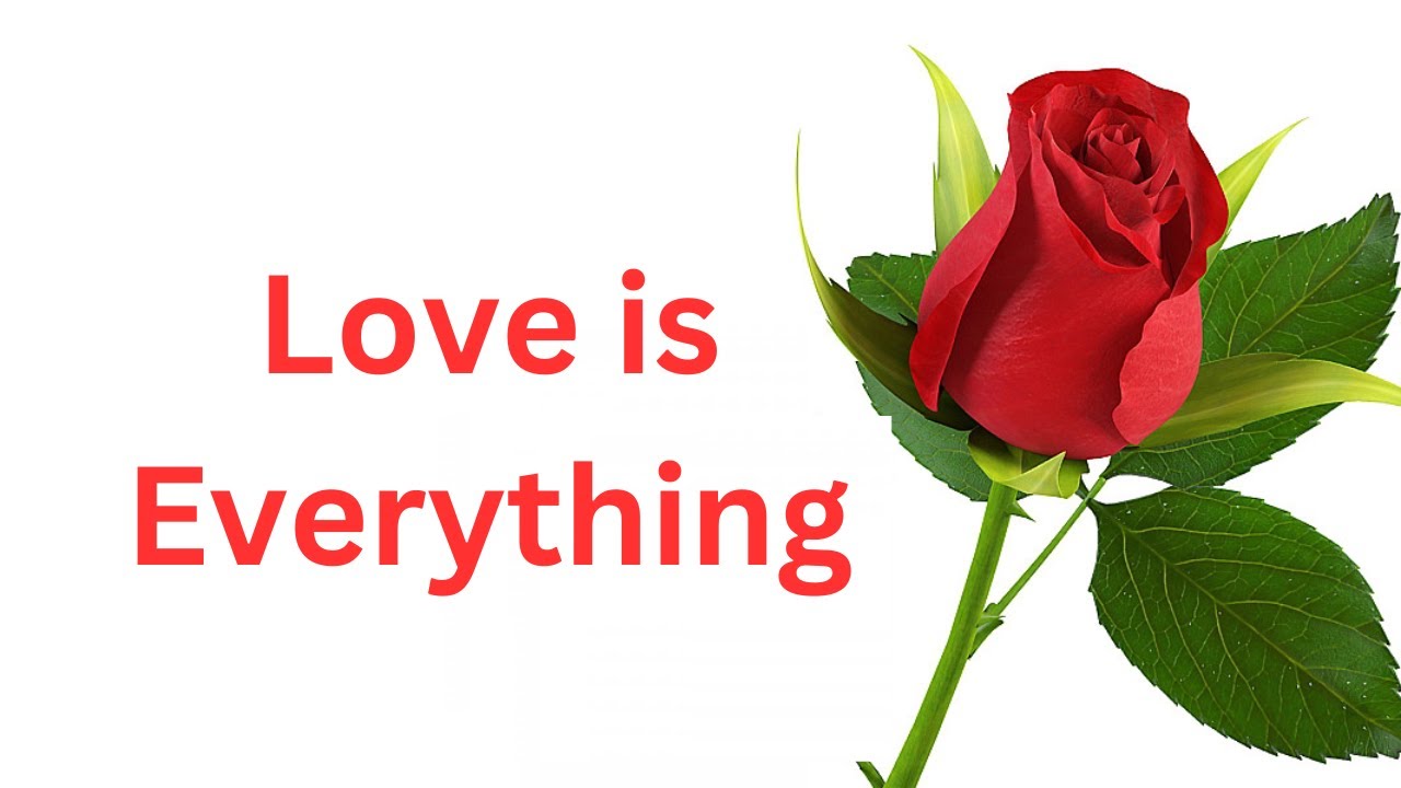 Love is Everything - God is Love - Love is Divine - Dr. K. N. Jacob ...