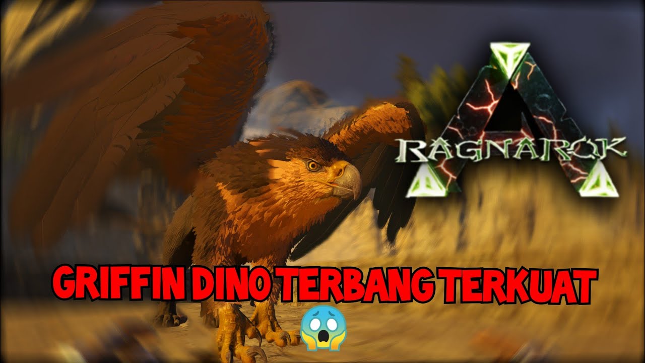 Legenda Griffin Itu Nyata!-Ark Survival Evolved: Ragnarok #4 - YouTube
