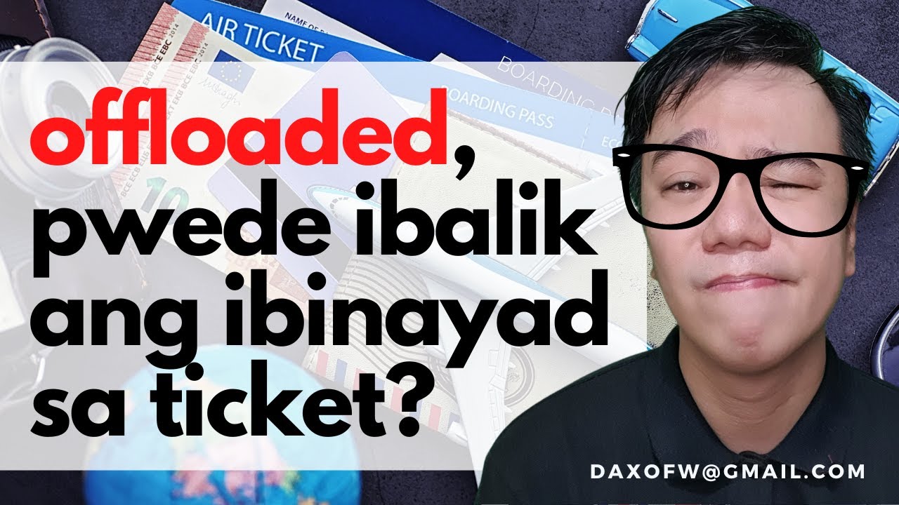 Kung ma Offload Pwede bang Reimburse ang Ticket? | travel tips | daxofw ...