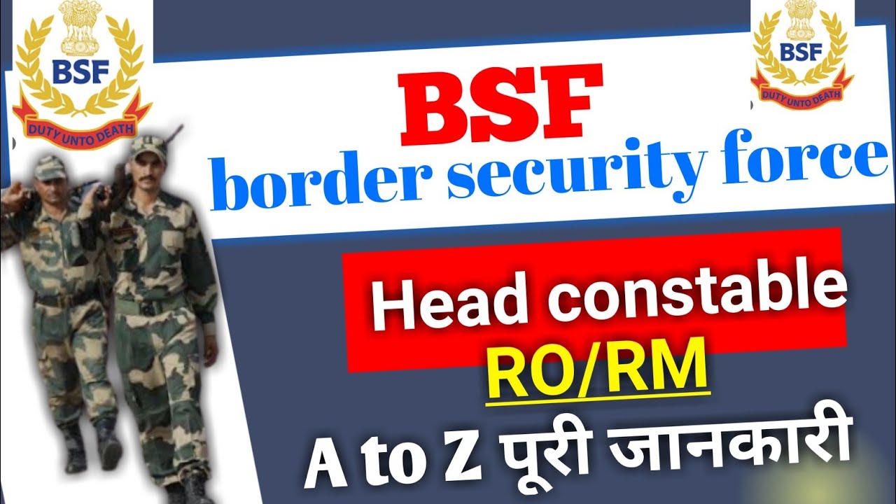 BSF Head Constable 2023 | BSF Head RO/ RM Constable Recruitment 2023 ...