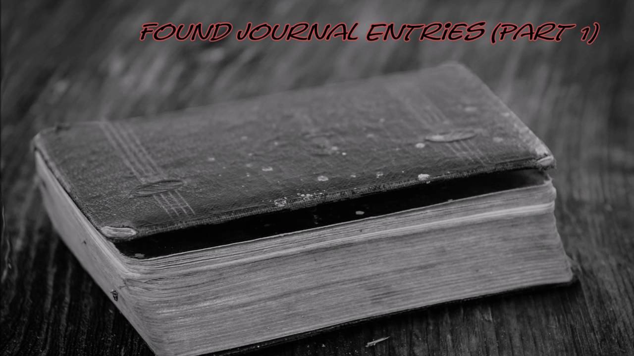 Journal Entries Found in the Woods Part 1: Creepy Stories - YouTube