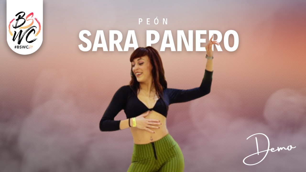 SARA PANERO [Peón - Dani J & Caluu C] @BSWC24 💚 - YouTube