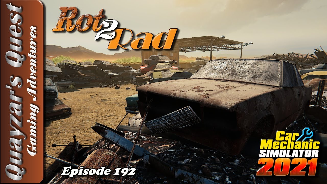 Car Mechanic Simulator 2021 - Rot2Rad: Junkyard Builds Ep.192 - YouTube
