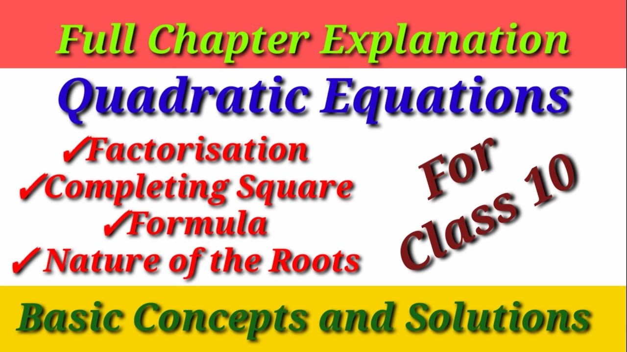 Quadratic Equations | Full Chapter | Class 10 | Factorisation ...