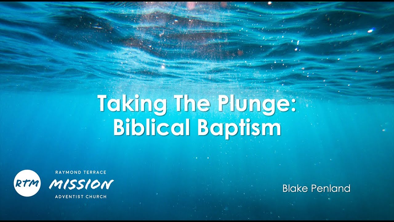 Taking The Plunge: Biblical Baptism | Blake Penland | RTM Church 29 Jan ...
