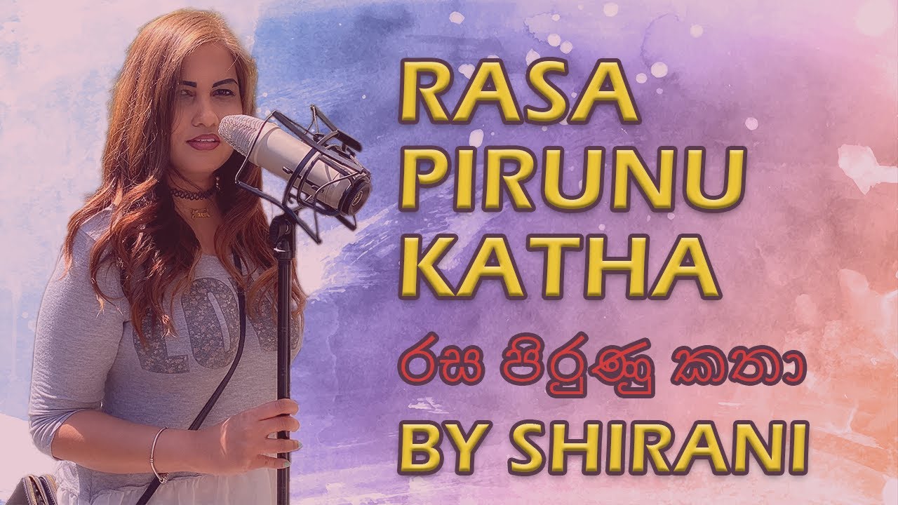 Rasa Piruni Katha රස පිරුණු කතා By Shirani Sri Lankan Baila Karaoke ...