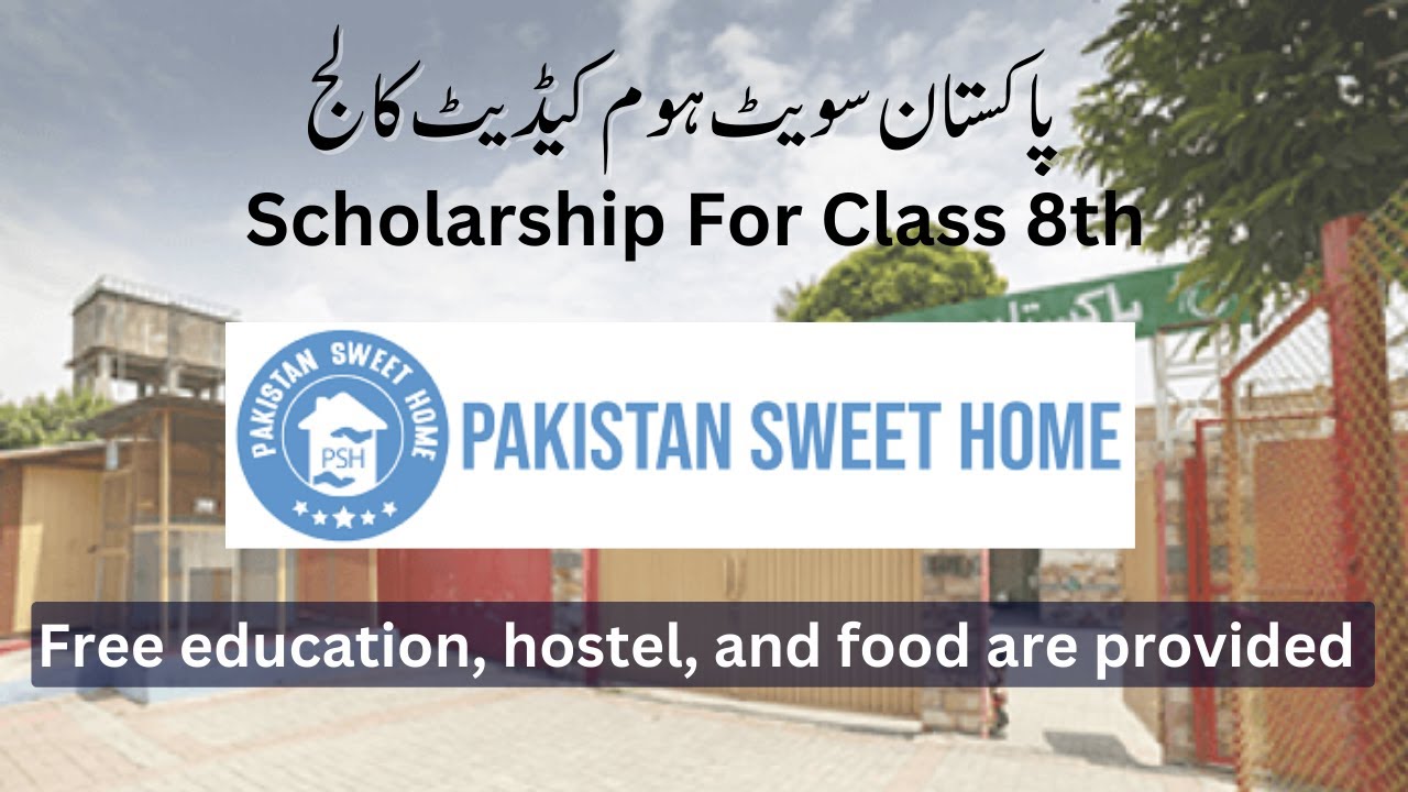 Pakistan Sweet Home Cadet College Scholarship | For Orphan Students ...