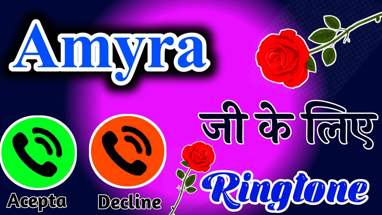 अमयरा जी कॉल उठाये ना🌹Amyra name ki ringtone 🌹 ringtone amyra name se ...