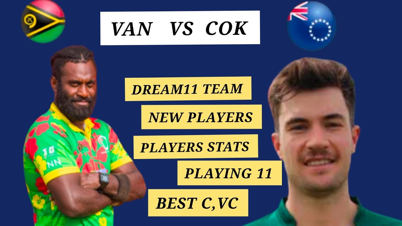 VAN VS CK DREAM11 TEAM || CK VS VAN DREAM11 PREDICTION || ICC MEN'S ...