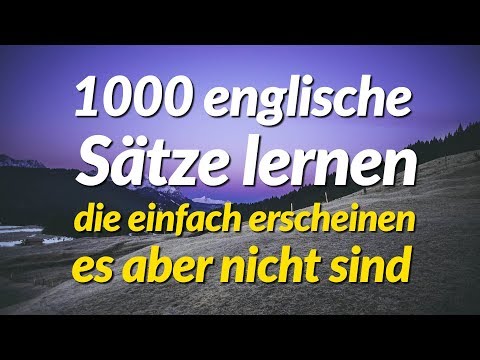 1000 englische Sätze lernen, die einfach erscheinen, es aber nicht sind