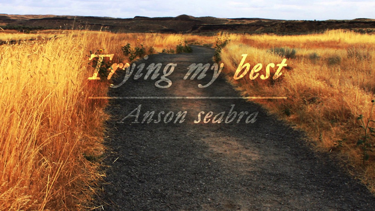 Anson Seabra - Trying my best (가사해석) - YouTube
