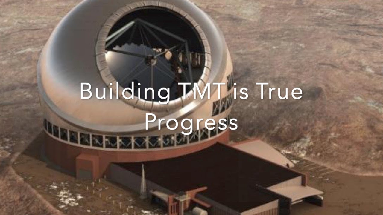 Building TMT On Mauna Kea is True Progress - YouTube