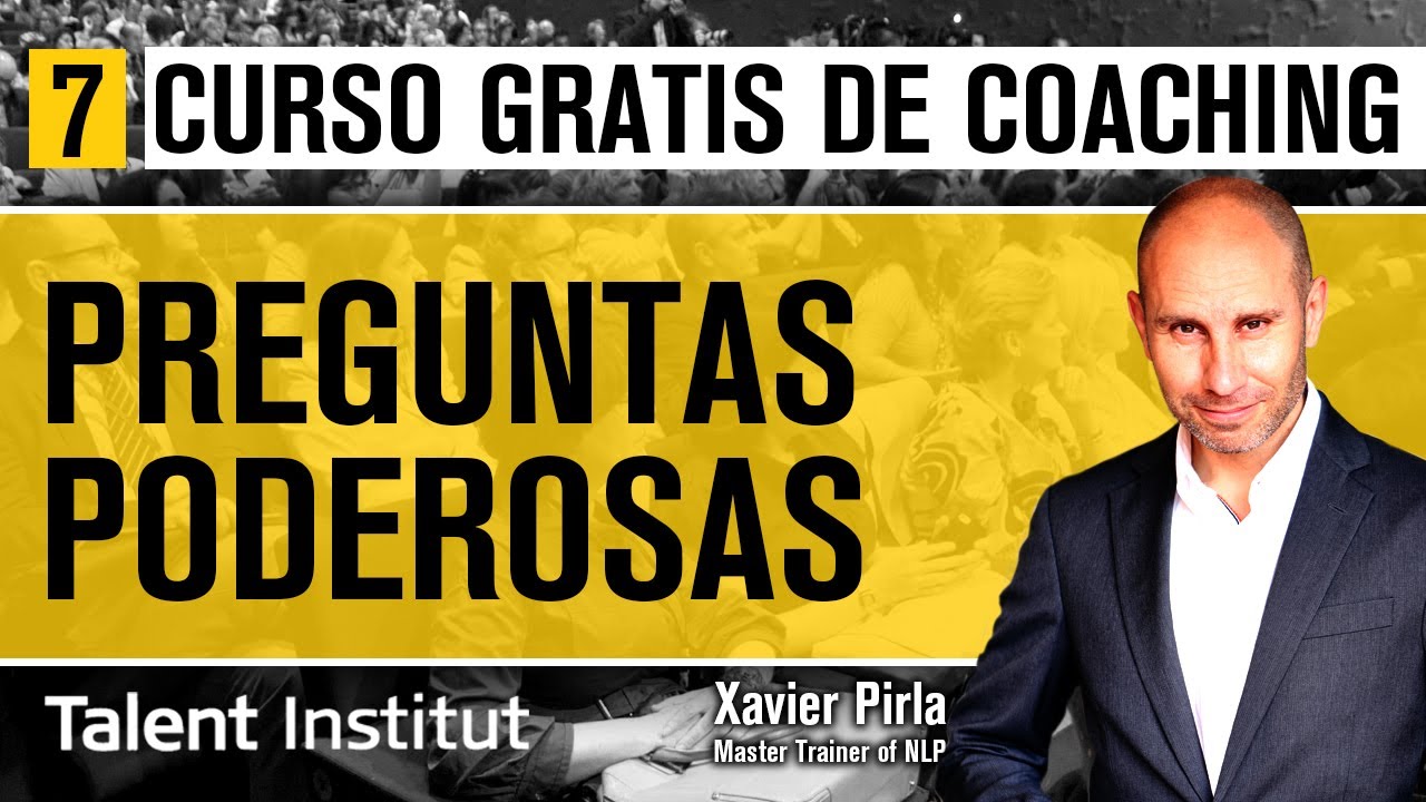 🧠 CÓMO GENERAR PREGUNTAS PODEROSAS (2021) CURSO GRATIS COACHING | QUÉ ...
