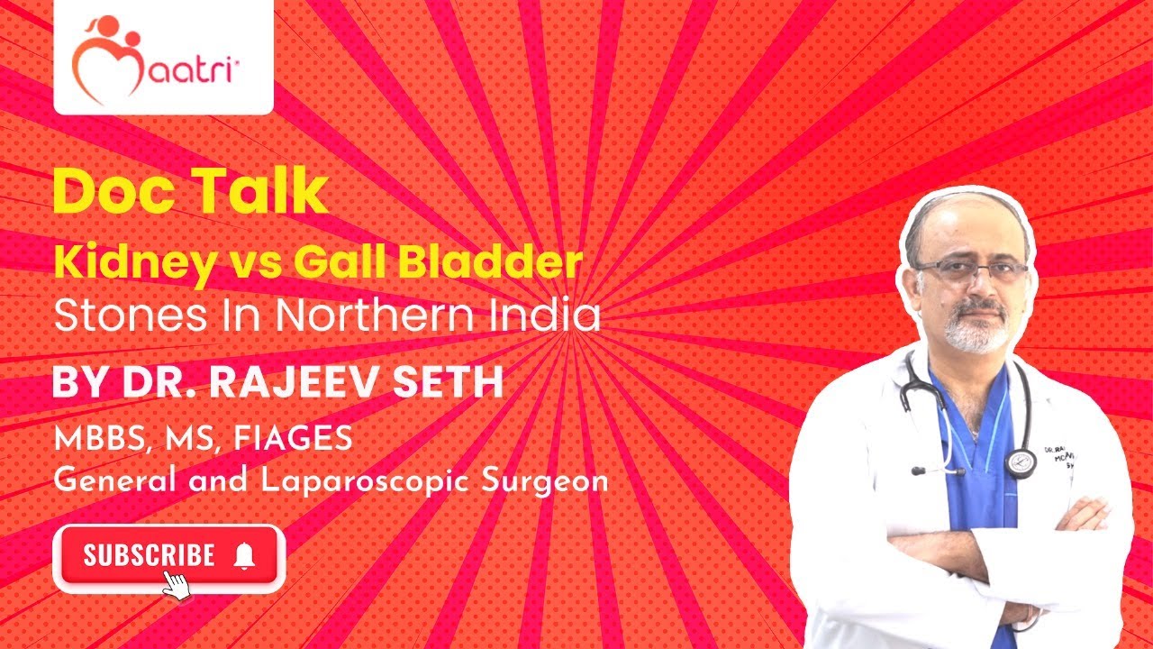 Doc Talk - Kidney vs Gall Bladder Stones In Northern India by Dr ...
