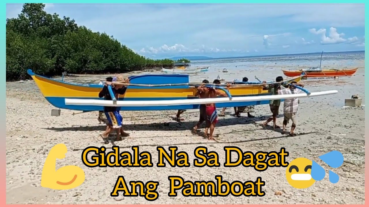 PART 5 TAPOS NA ANG PAMBOAT DADALHIN NA SA DAGAT - YouTube