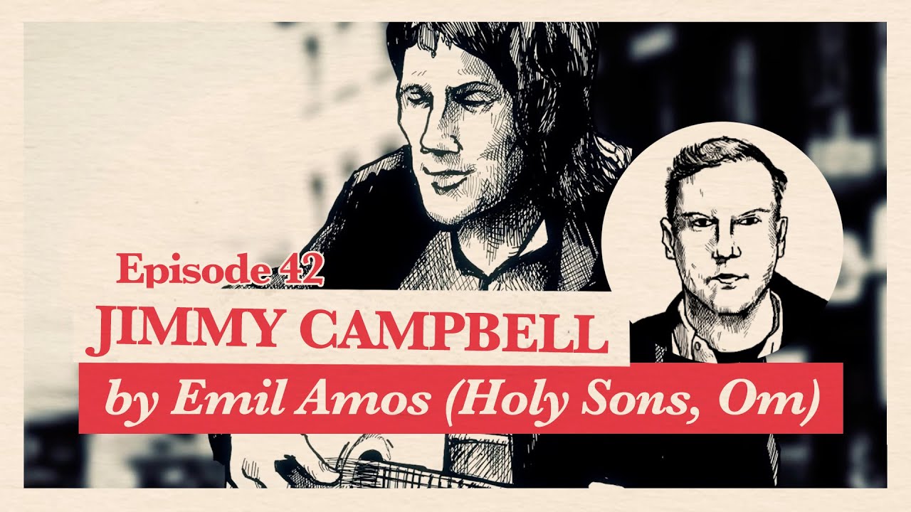 Emil Amos (Holy Sons, OM) on Jimmy Campbell | Accolades Ep 42 - YouTube