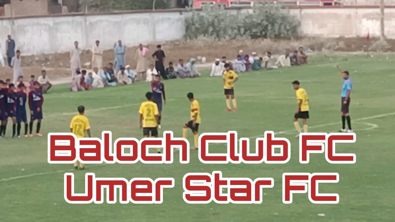 Baloch Club FC || Umer Star FC - YouTube