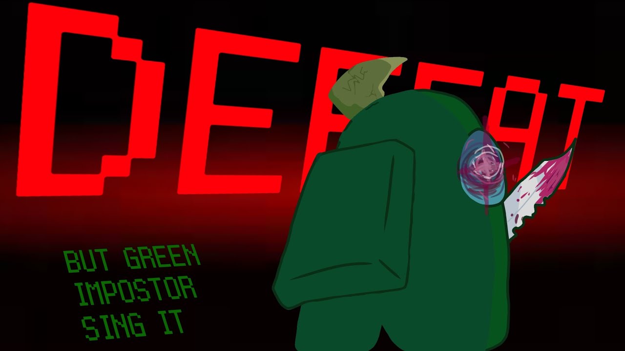 DEFEAT BUT GREEN IMPOSTOR SING IT | DEFEAT — REMADE | • FNF • - YouTube