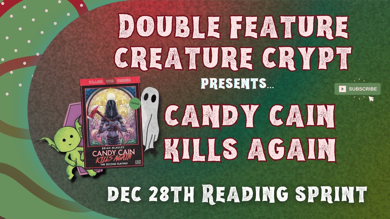 December Reading Sprint #2 - Candy Cain Kills/Again - YouTube