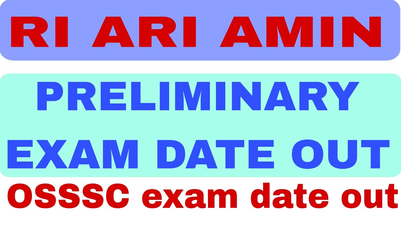 ଆସିଗଲା RI, ARI AMIN PRELIMINARY EXAM DATE OUT #ossscexamdate #bk study ...