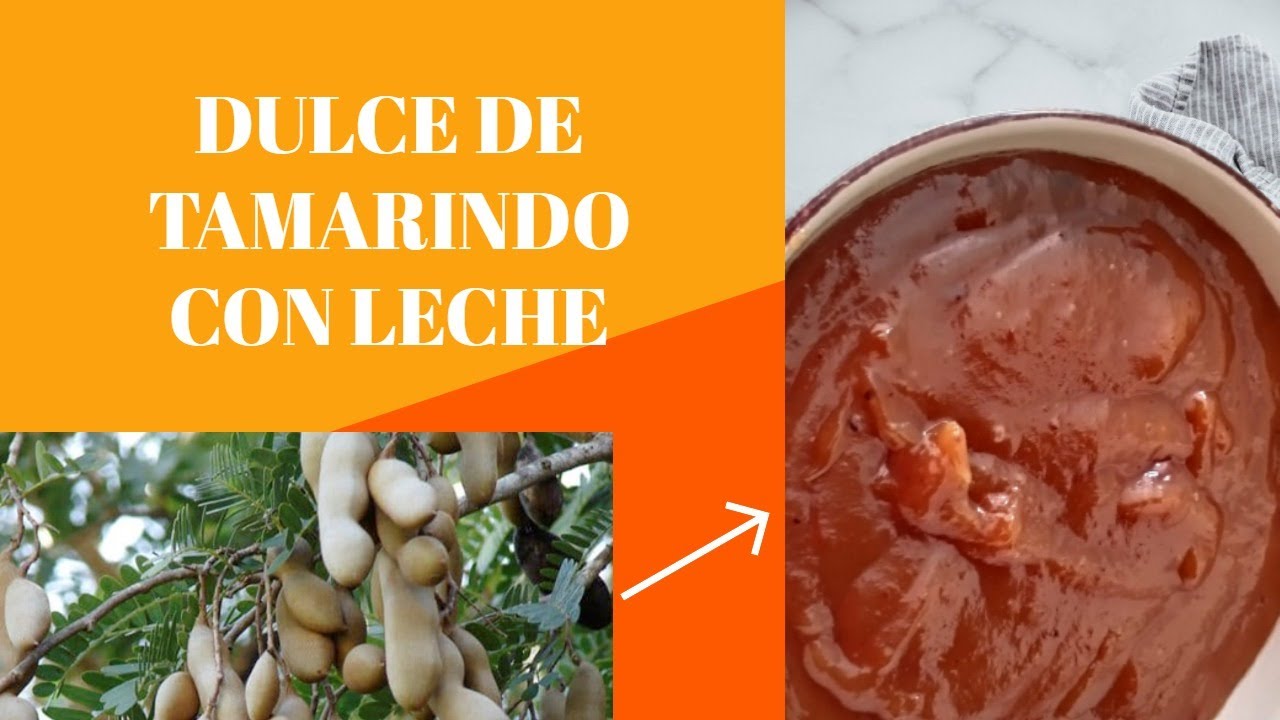 COMO HACER DULCE DE TAMARINDO CON LECHE/HOW TO MAKE TAMARIND SWEET WITH ...