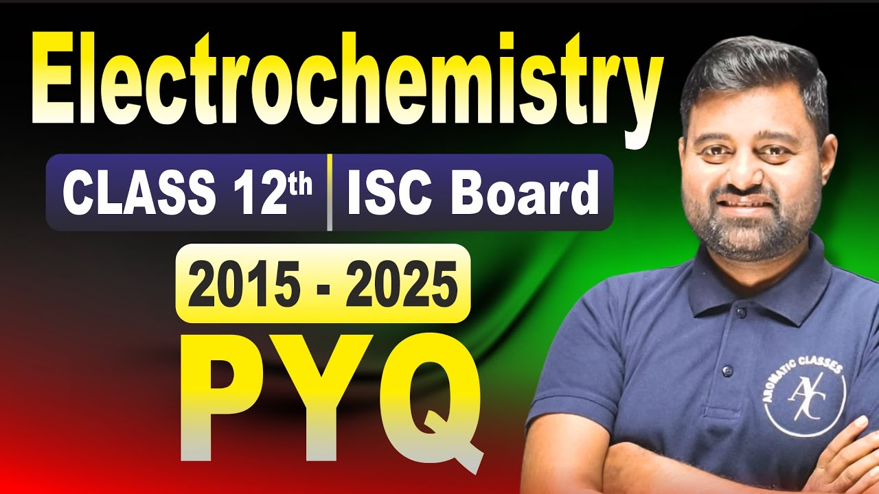 📘 ISC Class 12 Chemistry PYQ Electrochemistry | 2015-2025 Solved ...