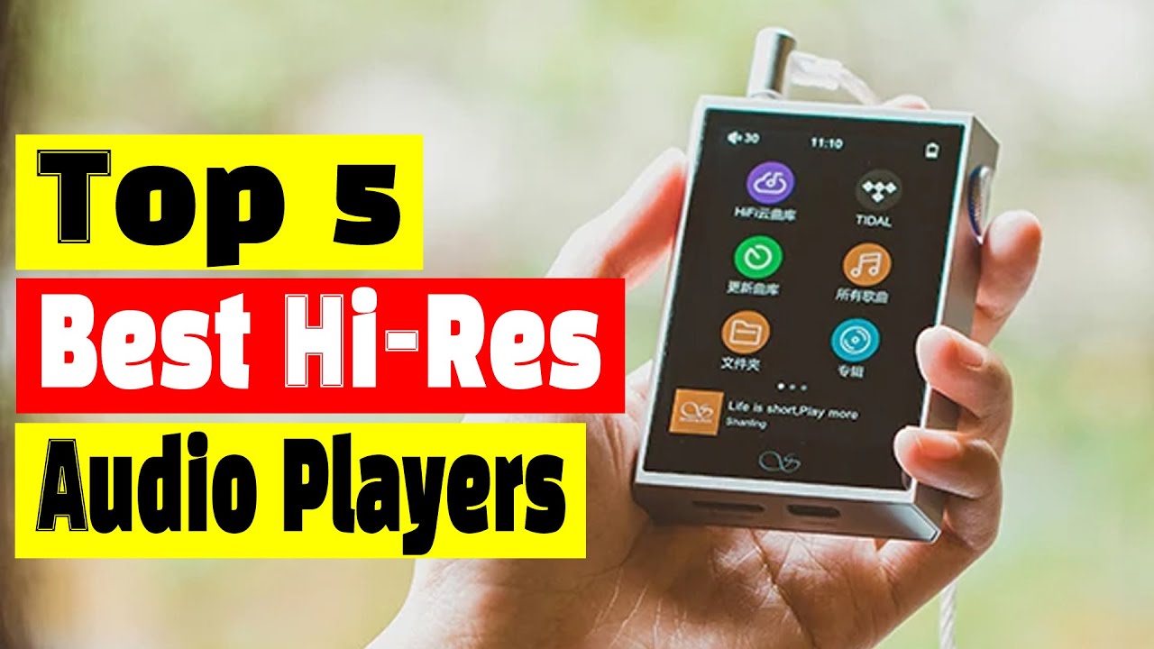 Best Hi Resolution Music Players: Top 5 Best Hi-Res Audio Players In ...