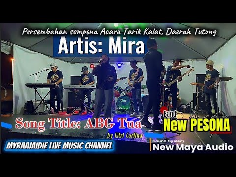“ABG Tua” – Mira (New Pesona) | Live Tutong | Tarik Kalat 2025 - YouTube