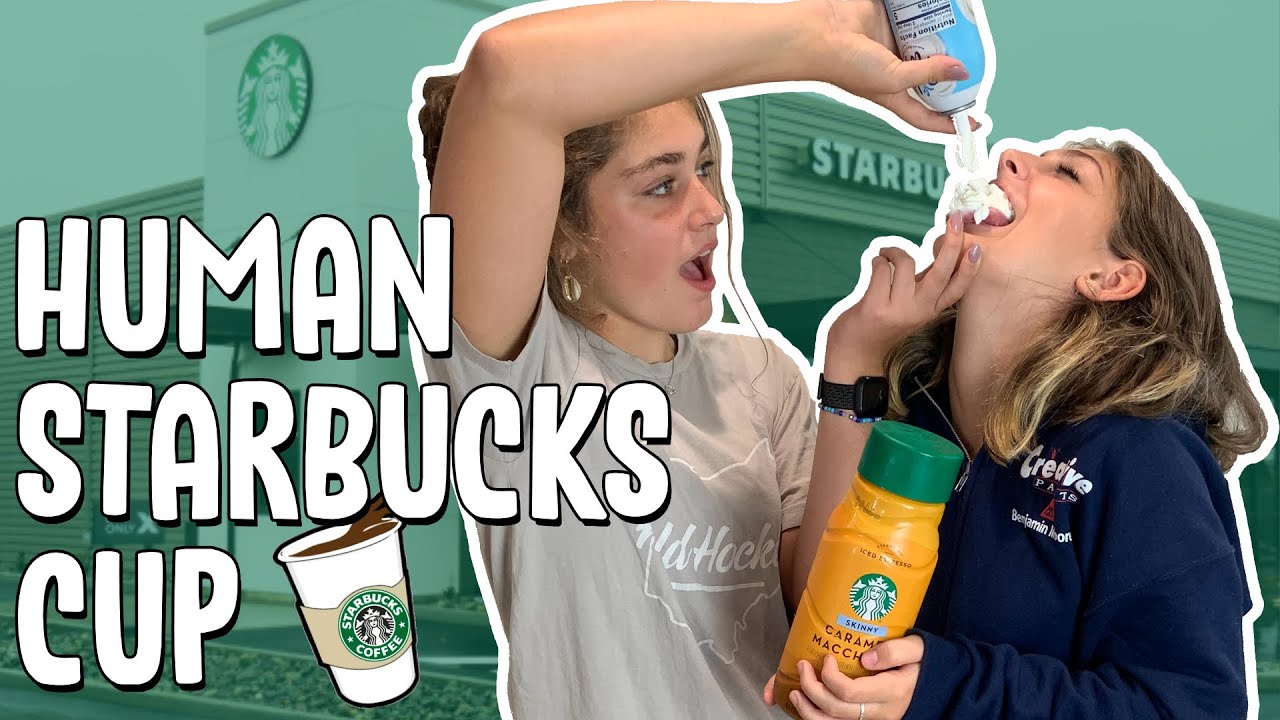 Human Starbucks Cup *STARBUCKS CHALLENGE* - YouTube