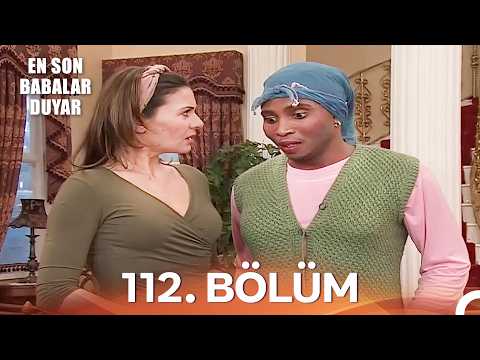 En Son Babalar Duyar 112. Bölüm - İyileştirilmiş Görüntü (FULL HD)