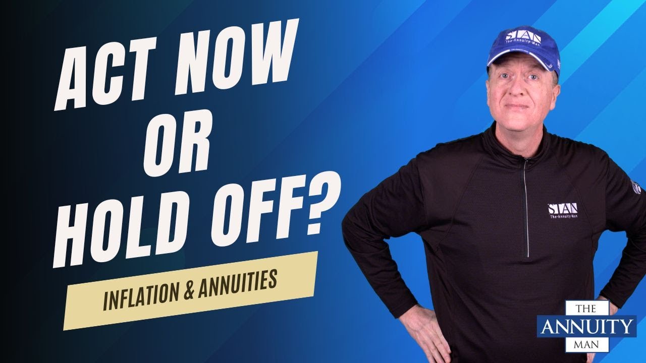Inflation & Annuities: Act Now—or Hold Off? - YouTube