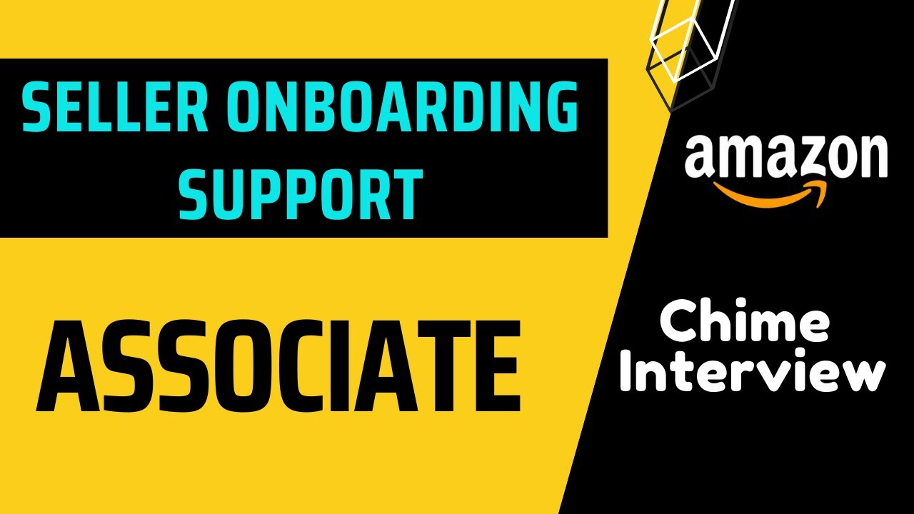 Amazon Chime Interview Seller Onboarding Associate Ops Round amazon-chime-interview-seller-onboarding-associate-ops-round